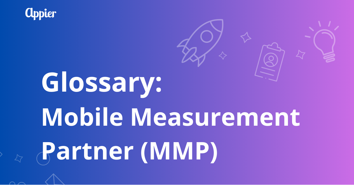 What is a Mobile Measurement Partner (MMP)?
