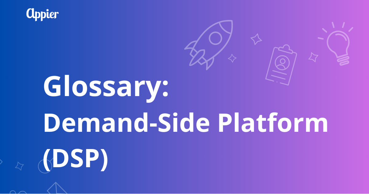 What is a Demand-Side Platform (DSP)?